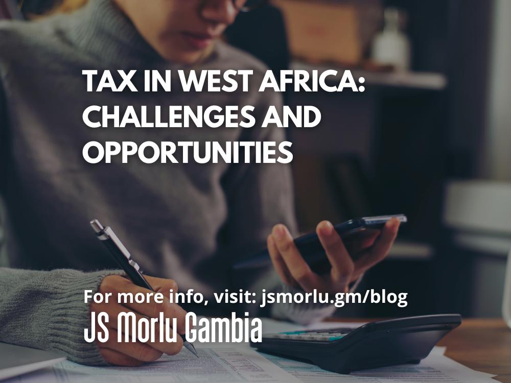 Tax in West Africa: Challenges and Opportunities - Accounting Firm ...